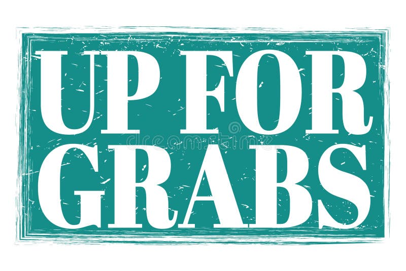 UP for GRABS, Words on Blue Grungy Stamp Sign Stock Illustration ...