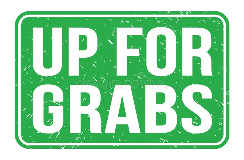 UP for GRABS, Words on Green Rectangle Stamp Sign Stock Illustration ...