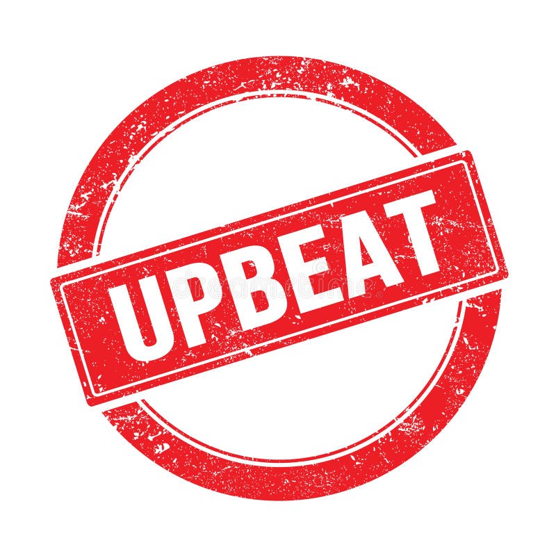 UPBEAT Text on Red Grungy Round Stamp Stock Illustration - Illustration ...