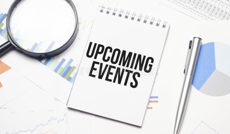 Upcoming Events Written in a Notebook and Magnifier on Charts Stock ...
