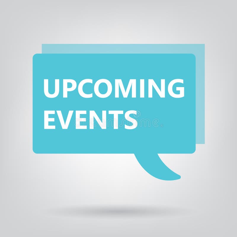 Upcoming Events Written on a Speech Bubble Stock Vector - Illustration ...