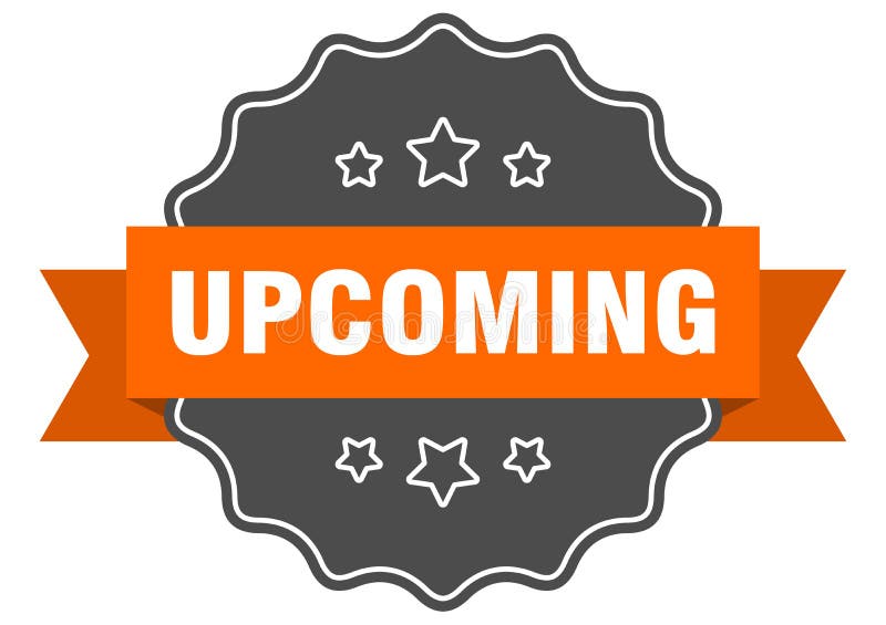Upcoming Label. Upcoming Isolated Seal. Sticker. Sign Stock Vector ...