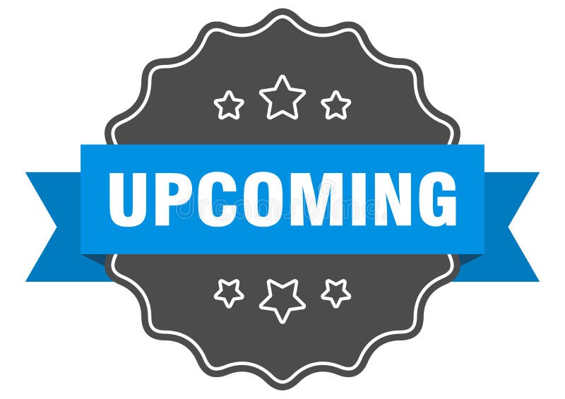 Upcoming Label. Upcoming Isolated Seal. Sticker. Sign Stock Vector ...