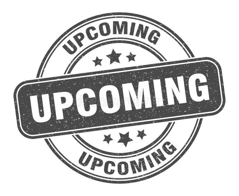 Upcoming Stamp. Upcoming Label. Round Grunge Sign Stock Vector ...