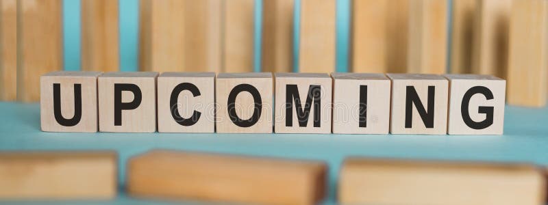 UPCOMING Word Made with Wooden Blocks Concept Stock Photo - Image of ...