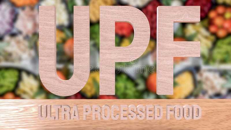 The UPF or Ultra Processed Food for Health Concept 3d Rendering Stock ...