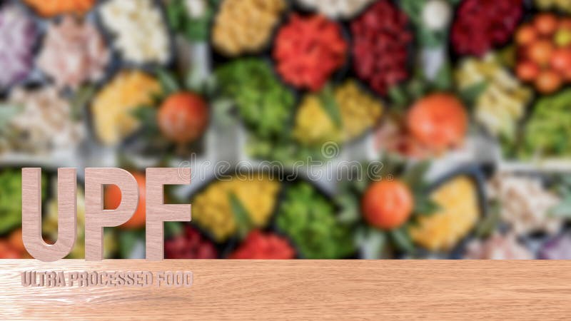 The UPF or Ultra Processed Food for Health Concept 3d Rendering Stock ...