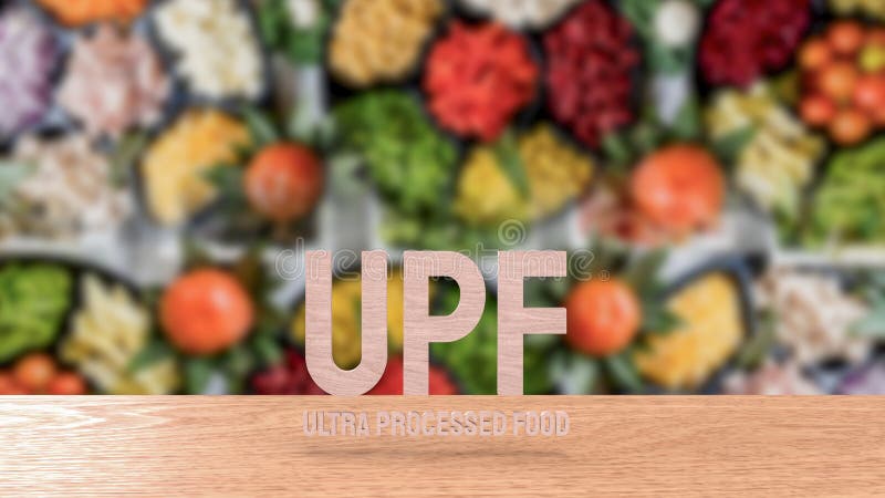 The UPF or Ultra Processed Food for Health Concept 3d Rendering Stock ...
