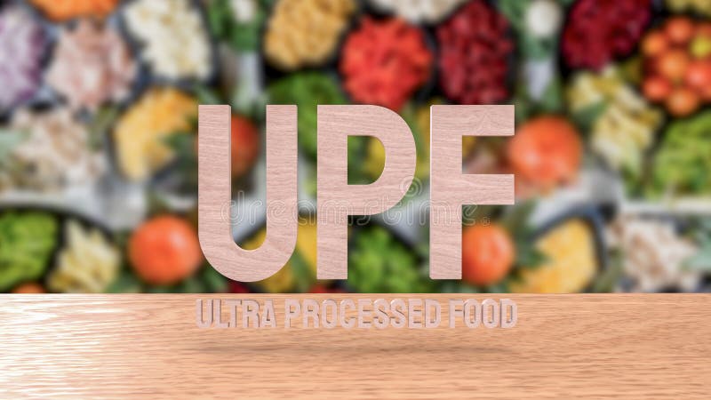 The UPF or Ultra Processed Food for Health Concept 3d Rendering Stock ...