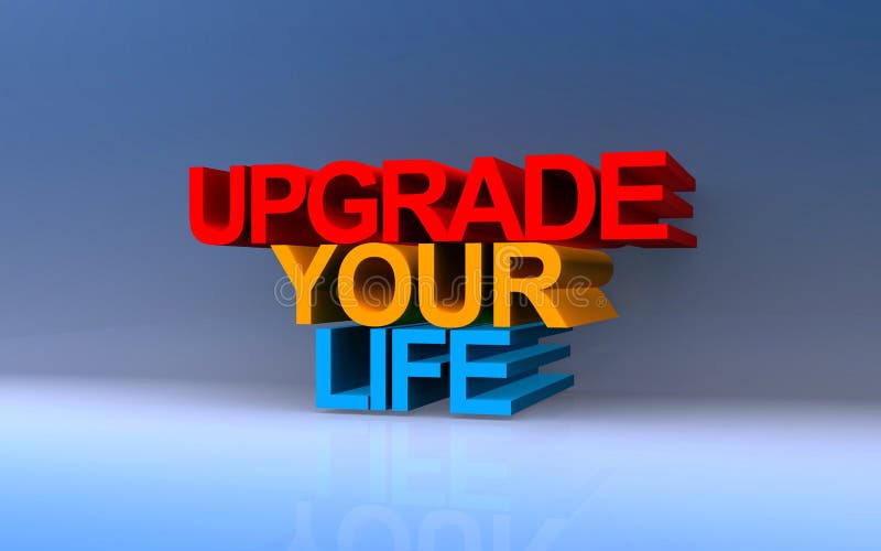 Upgrade your life on blue stock illustration. Illustration of life ...