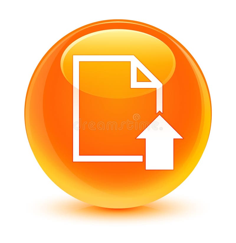Upload Document Icon Glassy Orange Round Button Stock Illustration ...