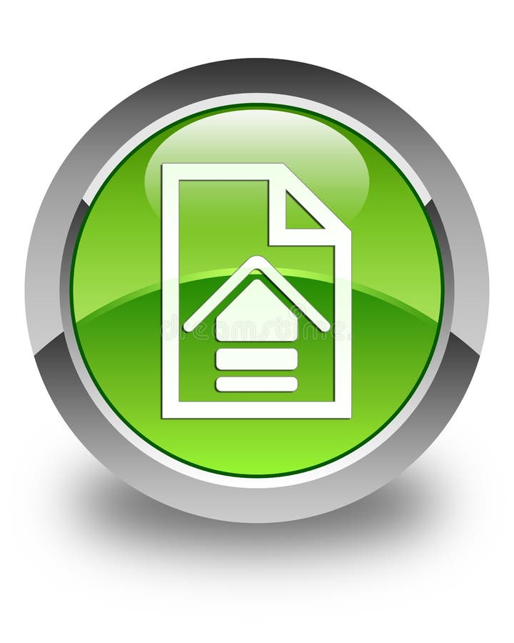 Upload Document Icon Glossy Green Round Button Stock Illustration - Illustration of button ...