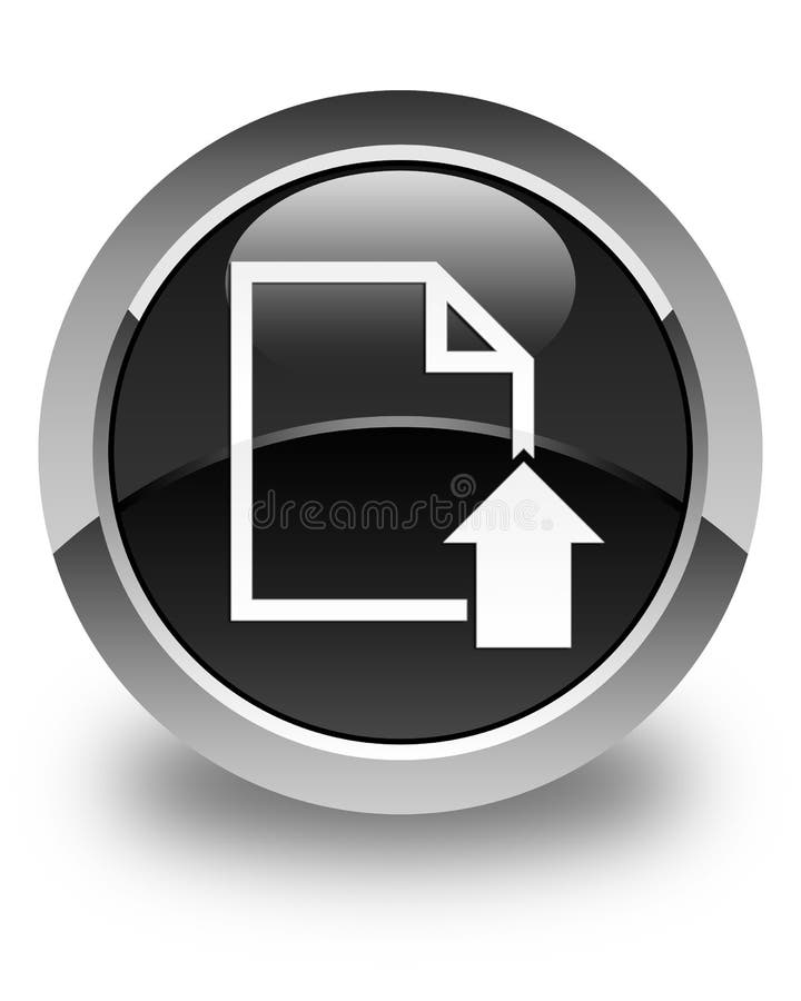 Upload Document Icon Glossy Black Round Button Stock Illustration ... Upload Document Icon Glossy Black Round Button Stock Illustration ...