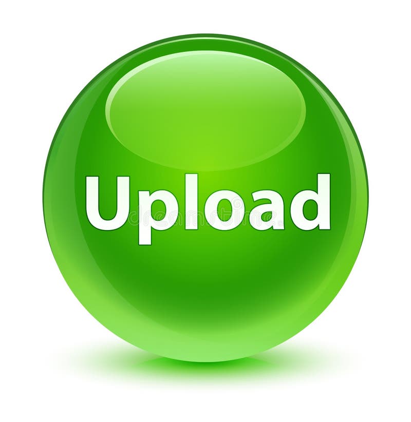 Upload Glassy Green Round Button Stock Illustration - Illustration of ...