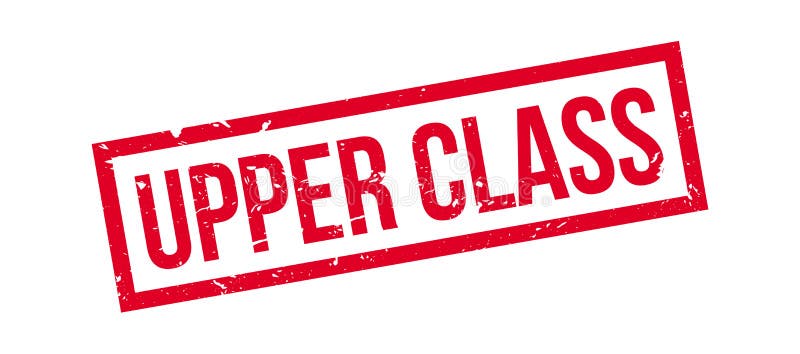 Upper Class rubber stamp stock illustration. Illustration of upper ...