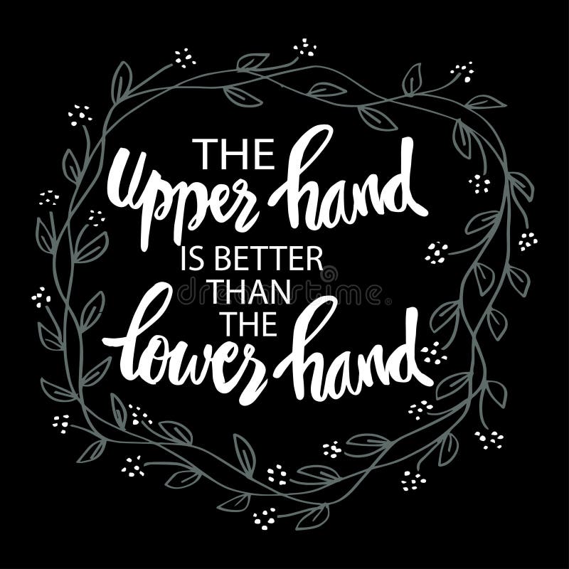 The Upper Hand is Better the Lower Hand. Stock Vector - Illustration of ...