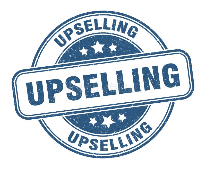 Upselling Stamp. Upselling Round Grunge Sign Stock Vector ...