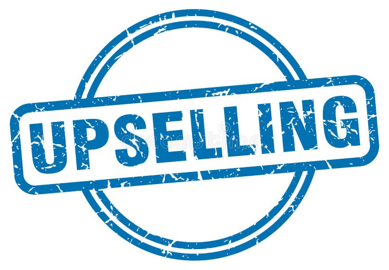 Upselling Stamp. Upselling Round Grunge Sign Stock Vector ...