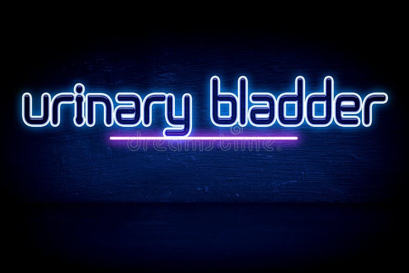 Urinary Bladder - Blue Neon Announcement Signboard Stock Illustration ...