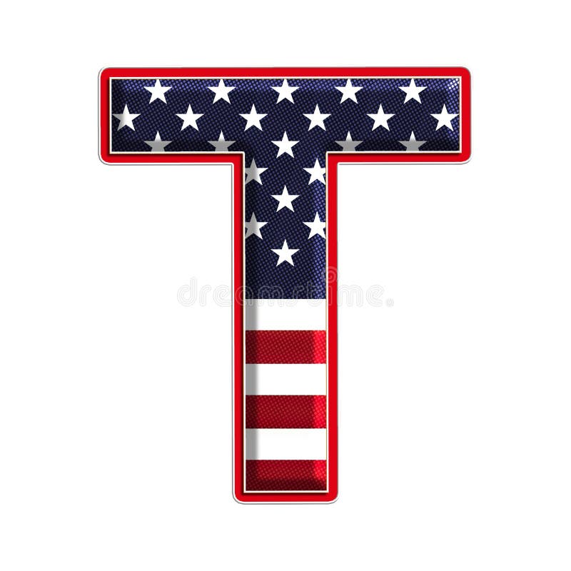 4th July US Flag Alphabet Font Letter T Stock Photo - Illustration of ...