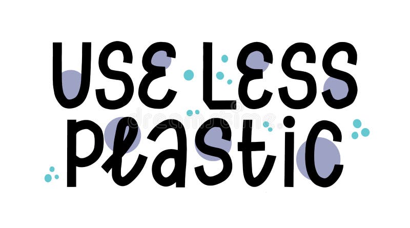 Use less Plastic Vector Illustration. Ecology Plastic Reuse Quote Stock ...