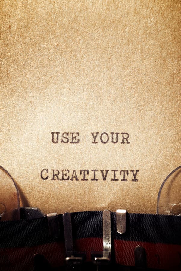 Use your creativity phrase stock image. Image of typed - 201761441