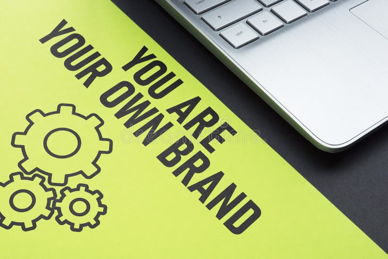 Usted Es Su Propia Marca Se Muestra Usando El Texto Imagen de archivo ...