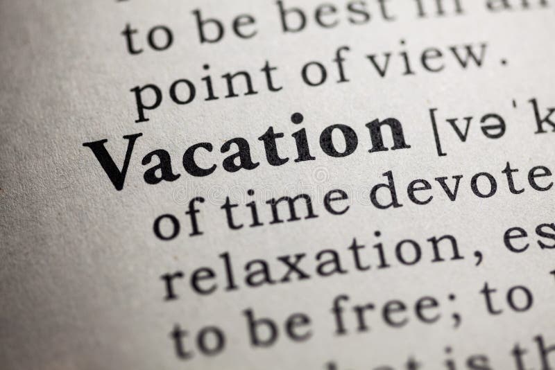 Definition Of The Word Vacation Stock Photo - Image of word, text ...