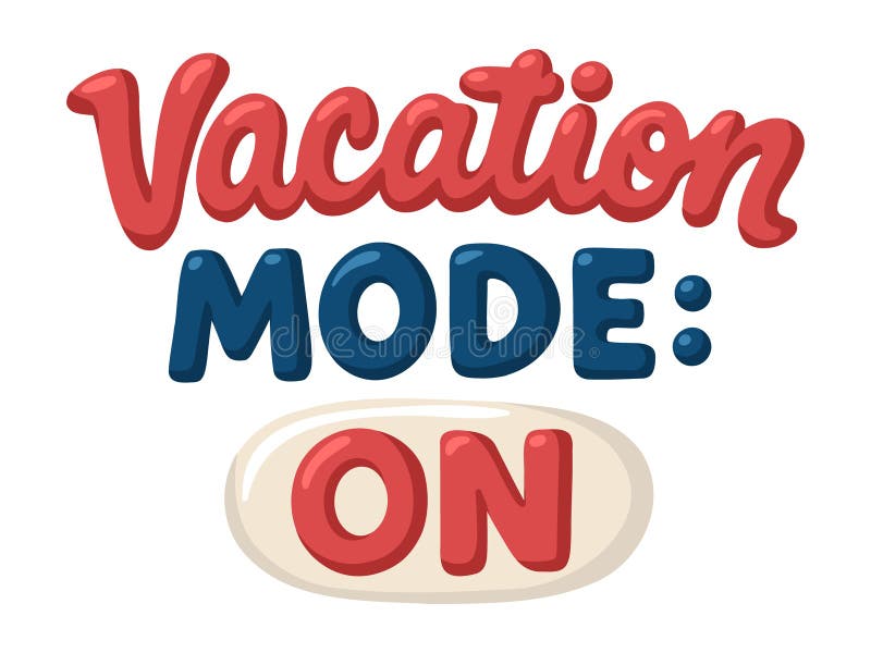 Vacation Mode Sign Stock Illustrations – 530 Vacation Mode Sign Stock ...