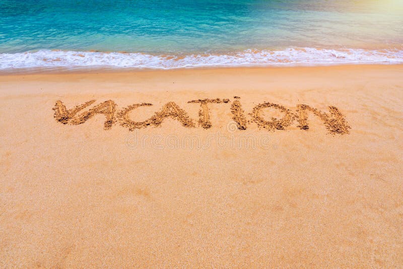 Vacation Text on a Beach. Vacation Written in a Sandy Tropical Beach ...