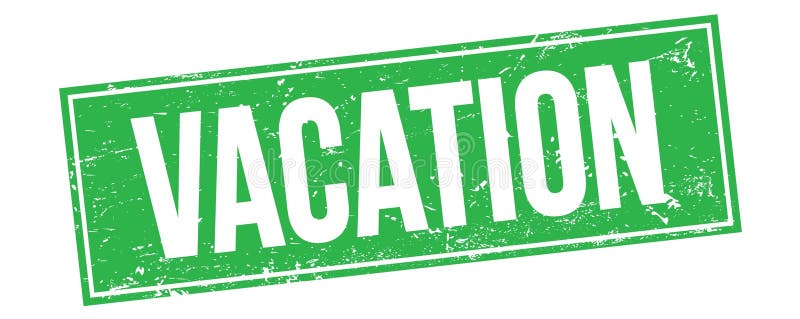 VACATION Text on Green Grungy Rectangle Stamp Stock Illustration ...