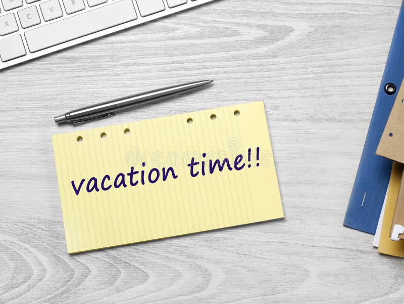 Vacation time message stock image. Image of modern, desk - 107690343