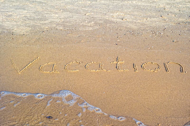 Vacation Written in the Sand. Stock Image - Image of summer ...