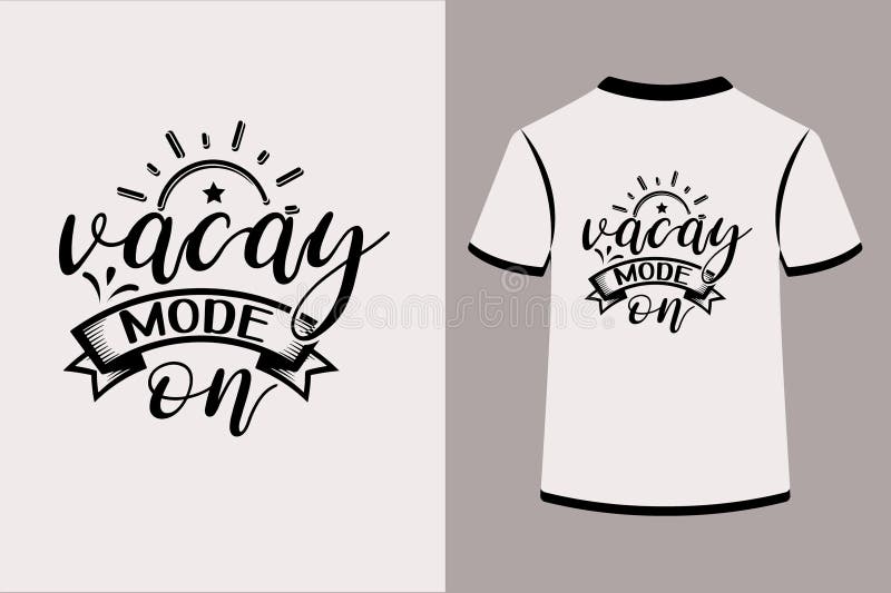 Vacay Mode on. stock vector. Illustration of font, outerwear - 273615200
