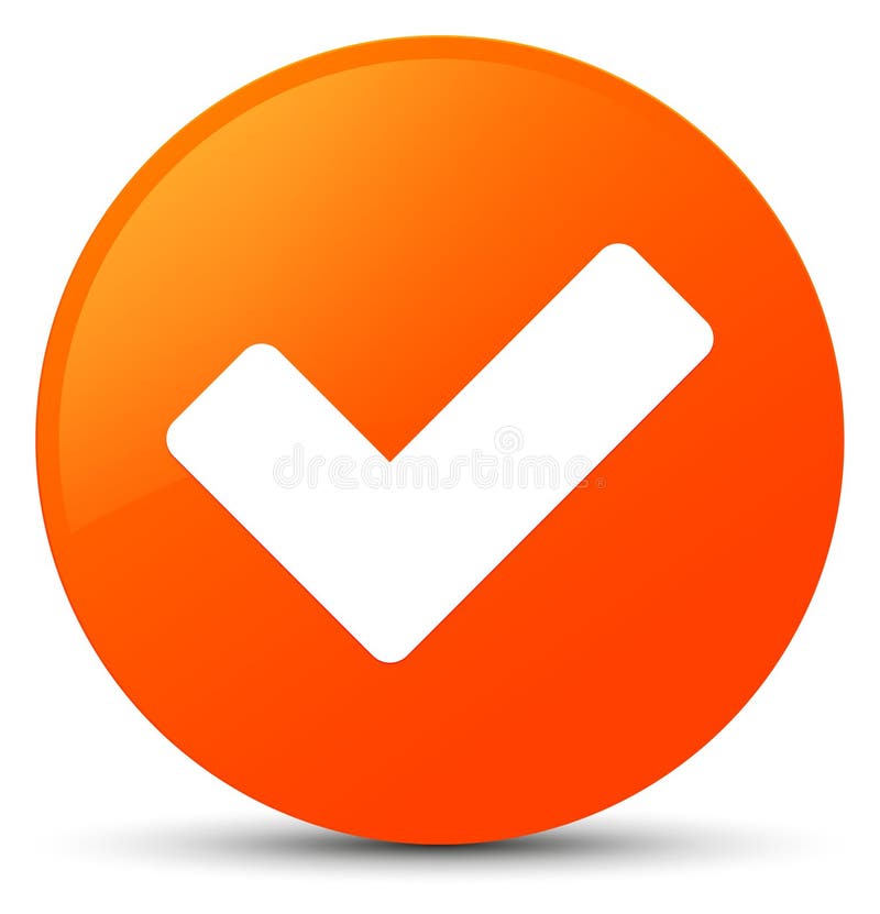 Validate Icon Orange Round Button Stock Illustration - Illustration of ...