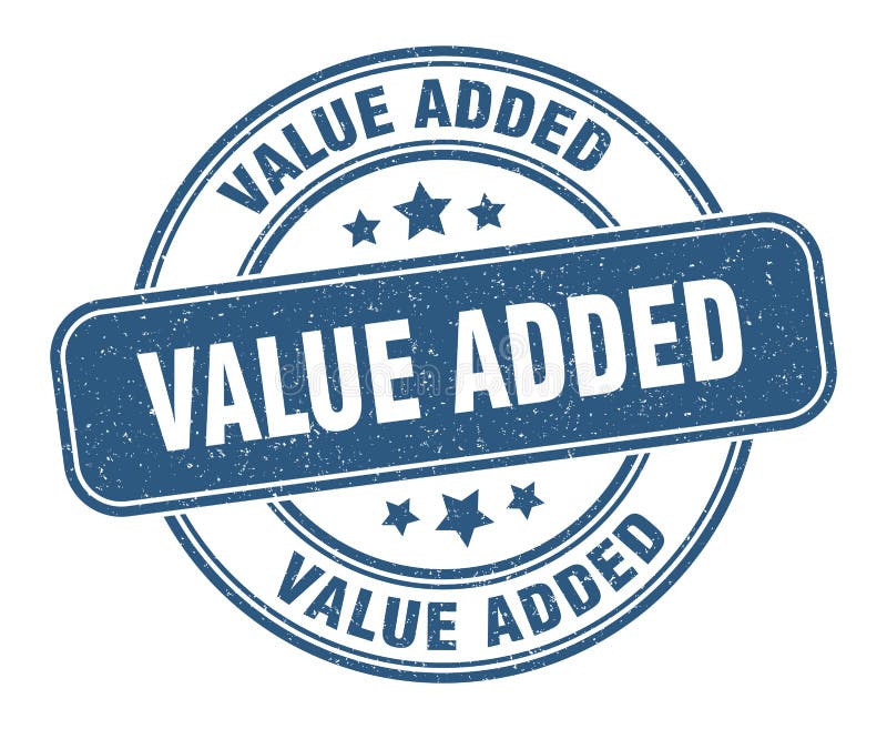 Value Added Stamp. Value Added Round Grunge Sign Stock Vector ...
