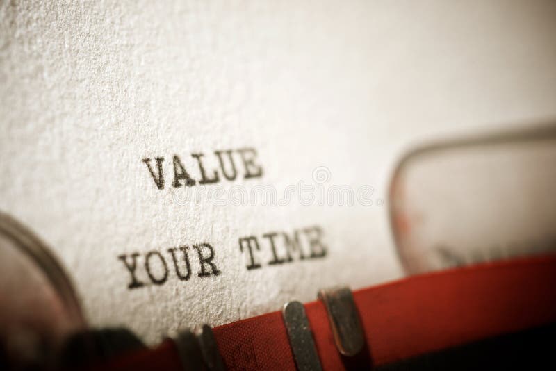 Value your time text stock photo. Image of paper, written - 273257416