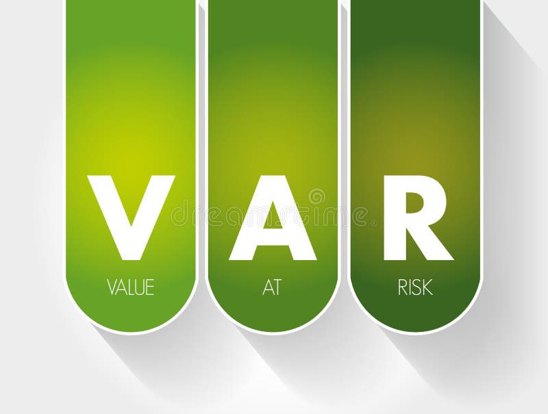 VaR - Value at Risk Acronym, Business Concept Background Stock ...