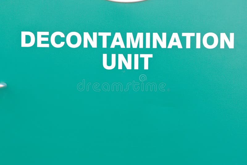 Decontamination Unit Signage on Side of a Unit Stock Photo - Image of ...