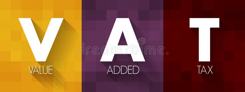 VAT Value Added Tax - Type of Tax that is Assessed Incrementally ...