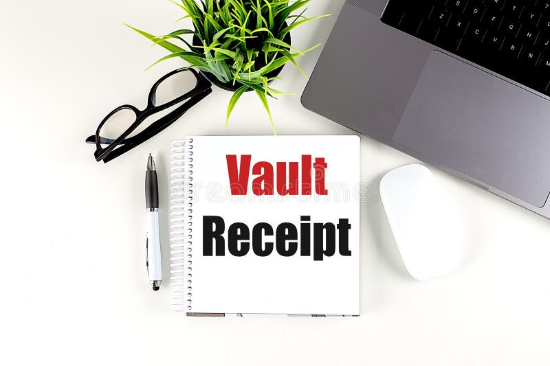 VAULT RECEIPT Text on Notebook with Laptop, Mouse and Pen Stock Image ...