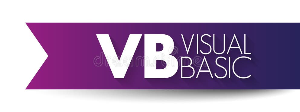 VB - Visual Basic is a Name for a Family of Programming Languages ...