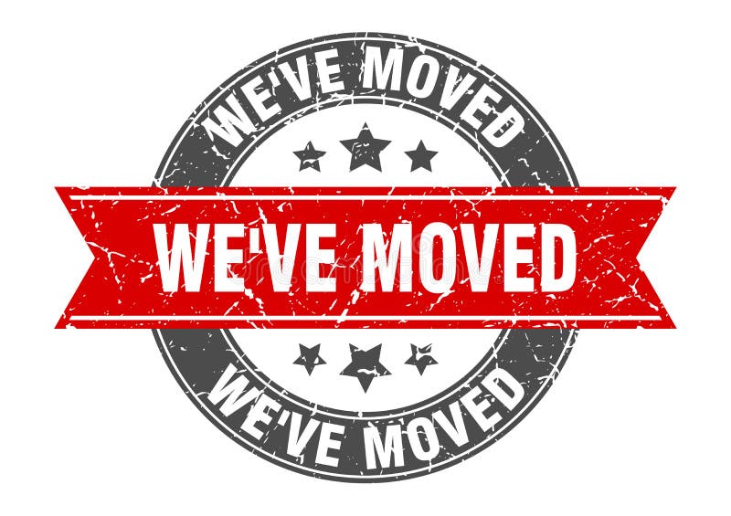 We Ve Moved Round Stamp with Ribbon. Label Sign Stock Vector ...