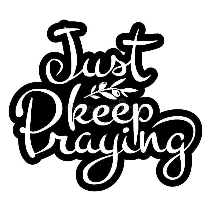 Keep Praying Stock Illustrations – 48 Keep Praying Stock Illustrations ...