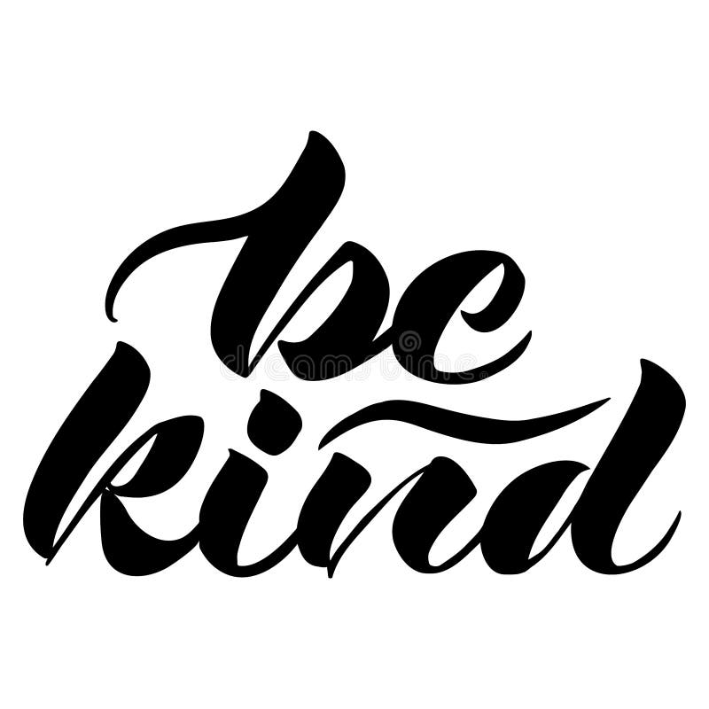 Vector Calligraphy Lettering Be Kind in Black on a White Stock Vector ...