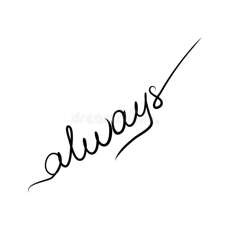 Vector Calligraphy. always Poster or Card. Black Letters on the White ...