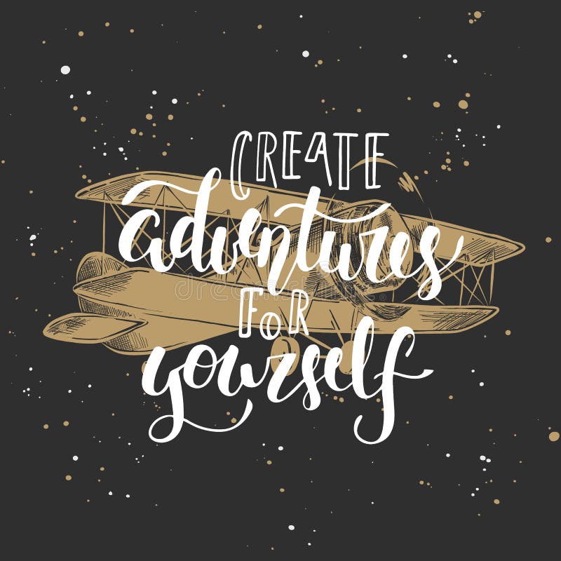 Create Adventures for Yourself, Modern Calligraphy with Splash. Stock ...