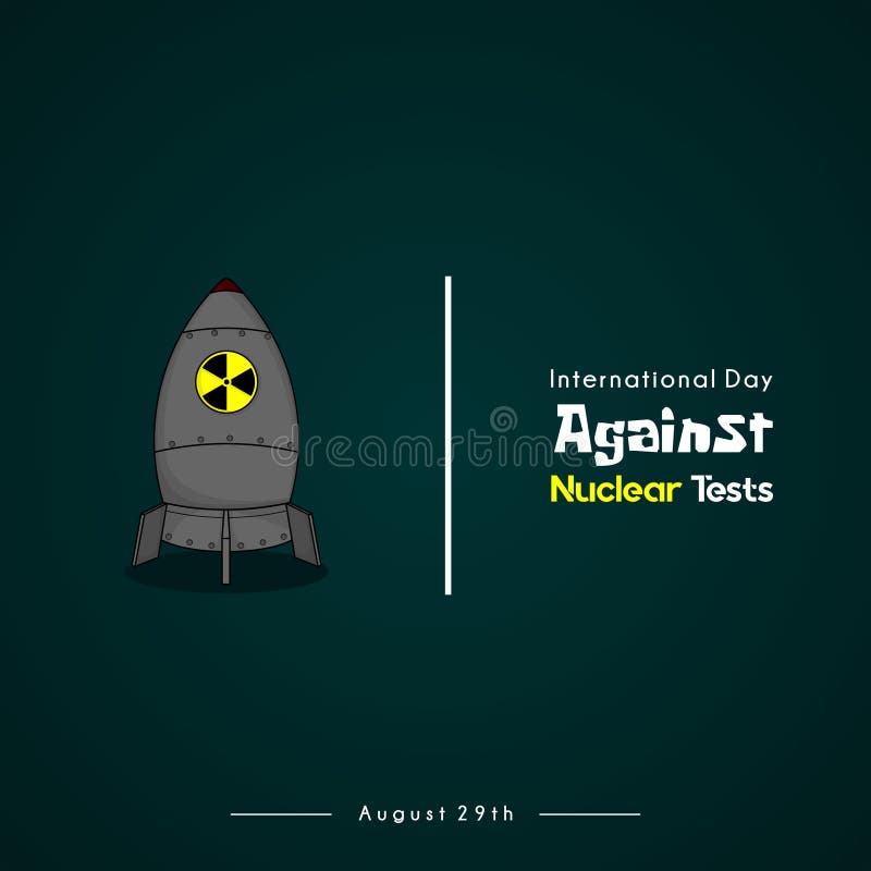 International Day Against Nuclear Test Stock Vector - Illustration of ...