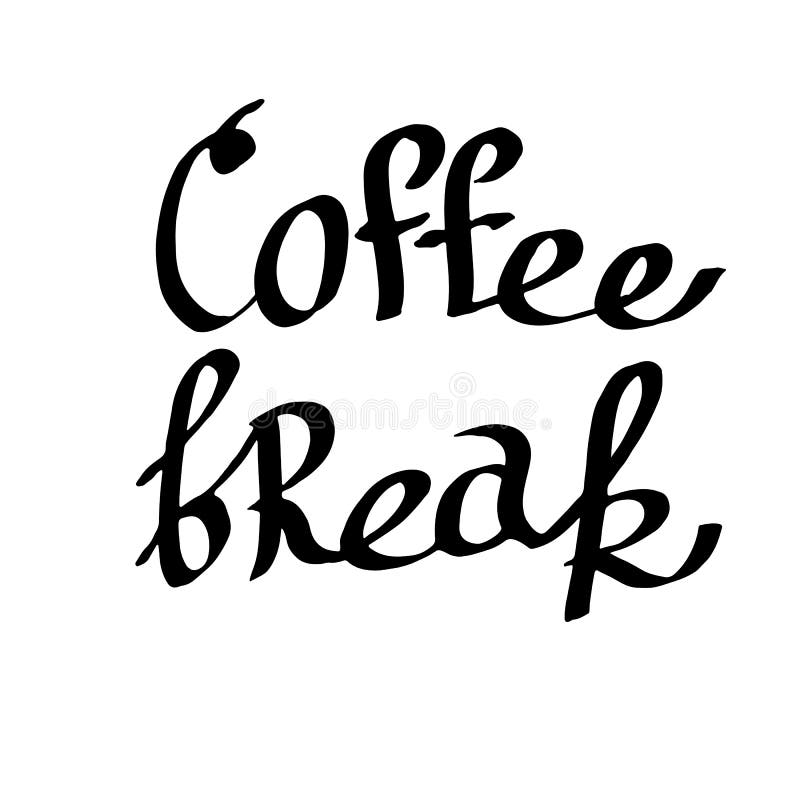 Vector Coffee Break Handwriting Calligraphy. Black and White Engraved ...