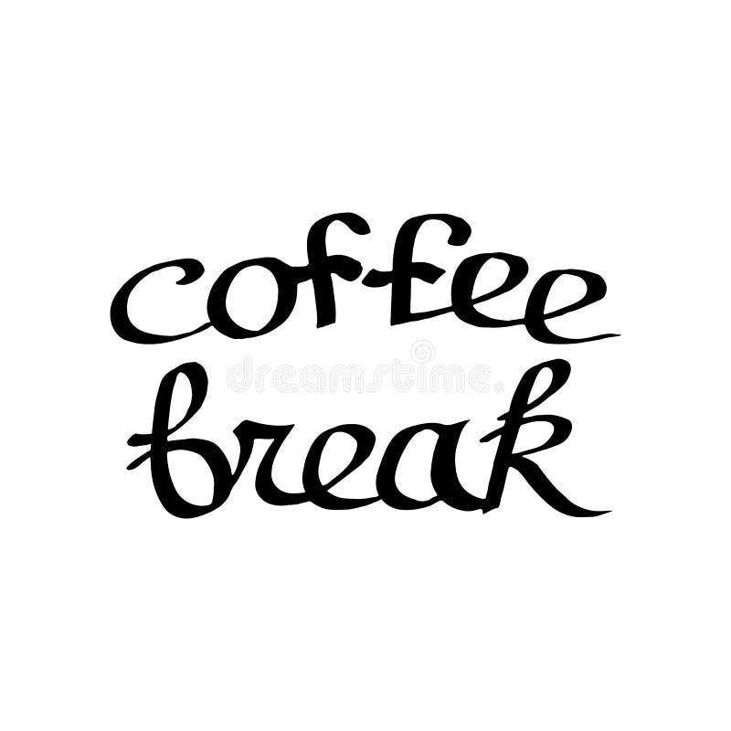 Vector Coffee Break Handwriting Calligraphy. Black and White Engraved ...